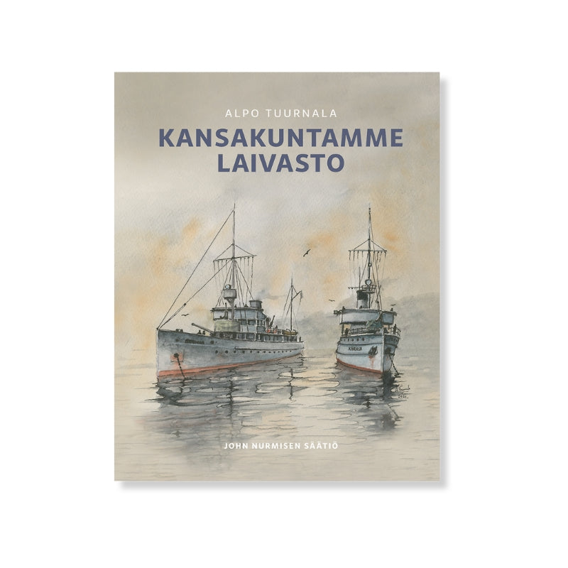Kansakuntamme laivasto – John Nurmisen Säätiön verkkokauppa by Baltic Sea Services