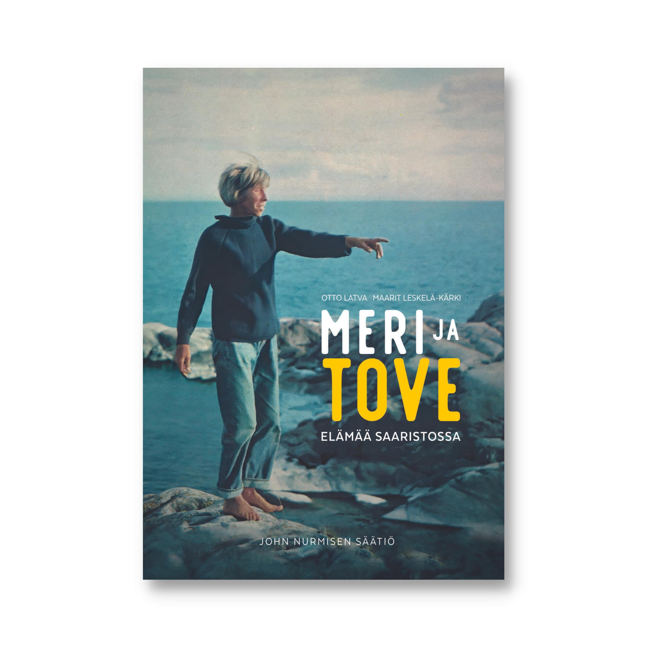 Meri ja Tove – elämää saaristossa – John Nurmisen Säätiön verkkokauppa ...